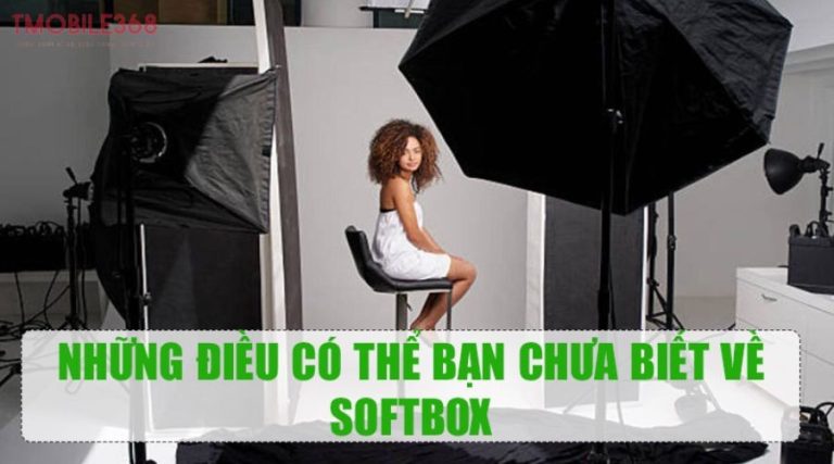 Softbox là gì? Loại nào tốt nhất để chụp studio chuyên nghiệp 2024?